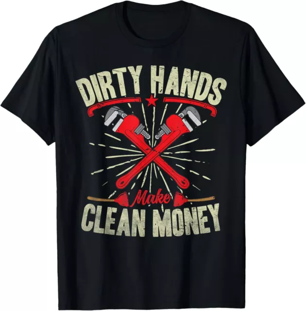 Hot Trending T-Shirt With My Hands May Be Dirty But My Money Is Clean Plumber Plumbing T-Shirt ...