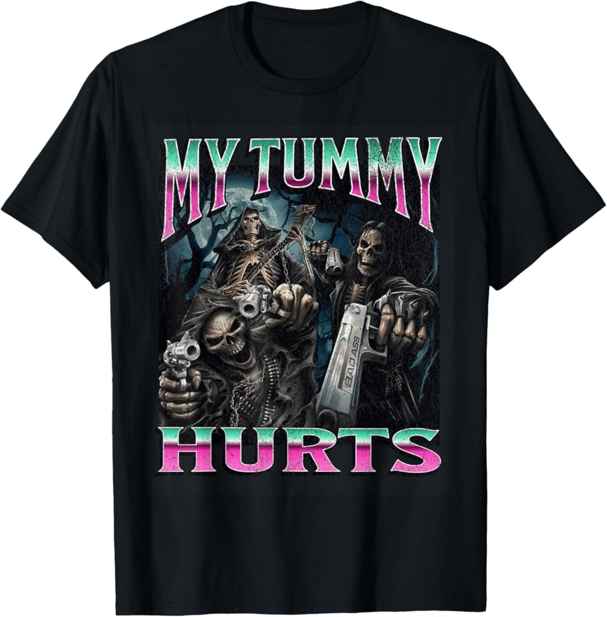 Hot Trending T-Shirt With My Tummy Hurts Funny Hard Skeleton Bootleg T ...