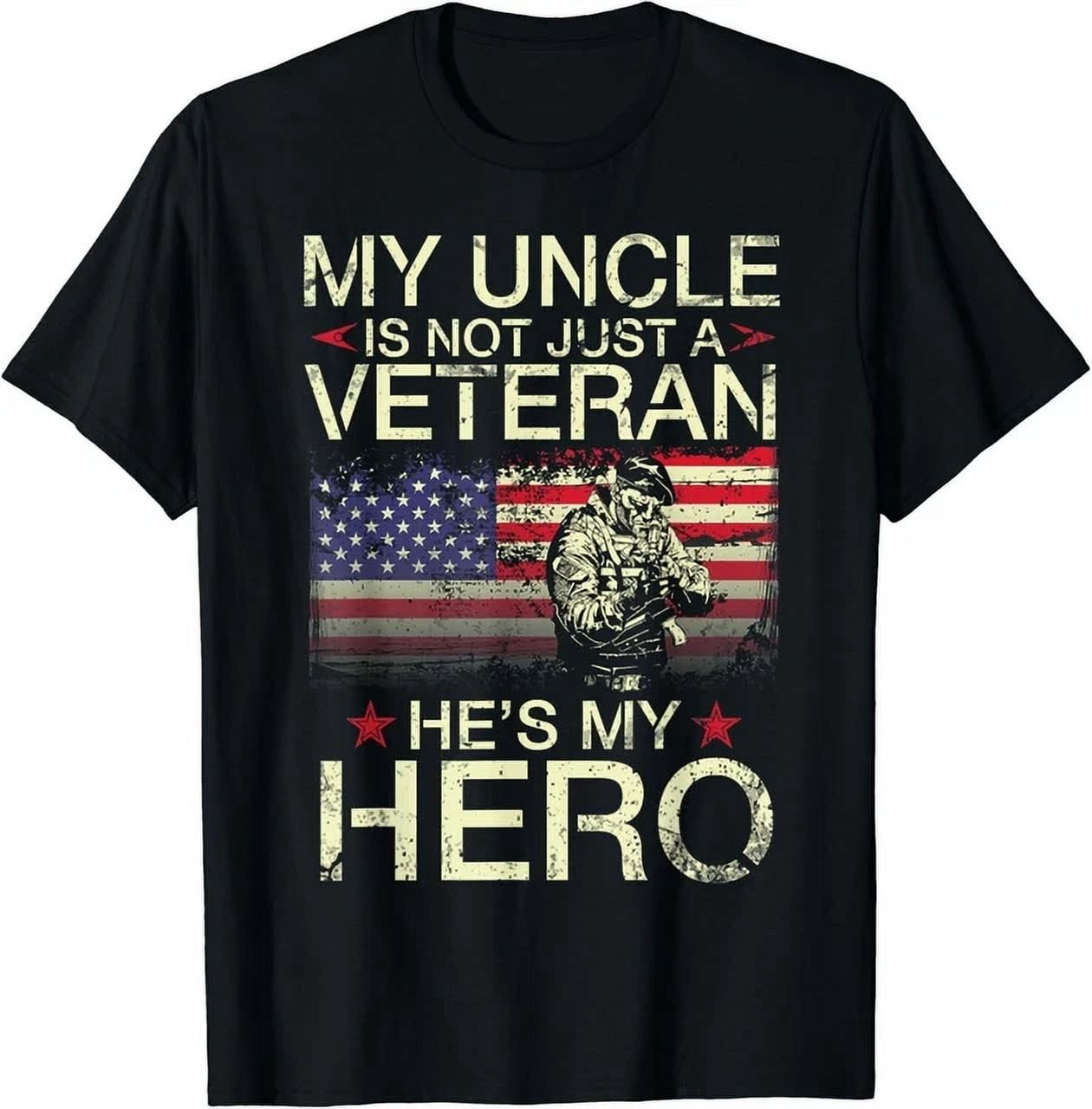 Hot Trending T-Shirt With My Uncle Is Not Just A Veteran He'S My Hero ...