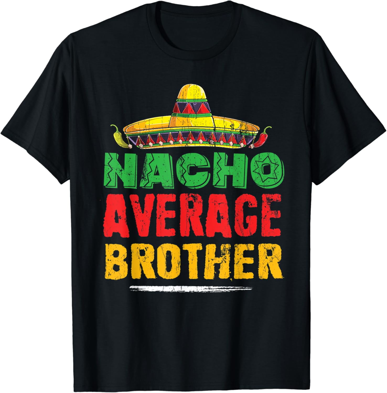 Hot Trending T-Shirt With Nacho Average Brother Funny Cinco De Mayo ...