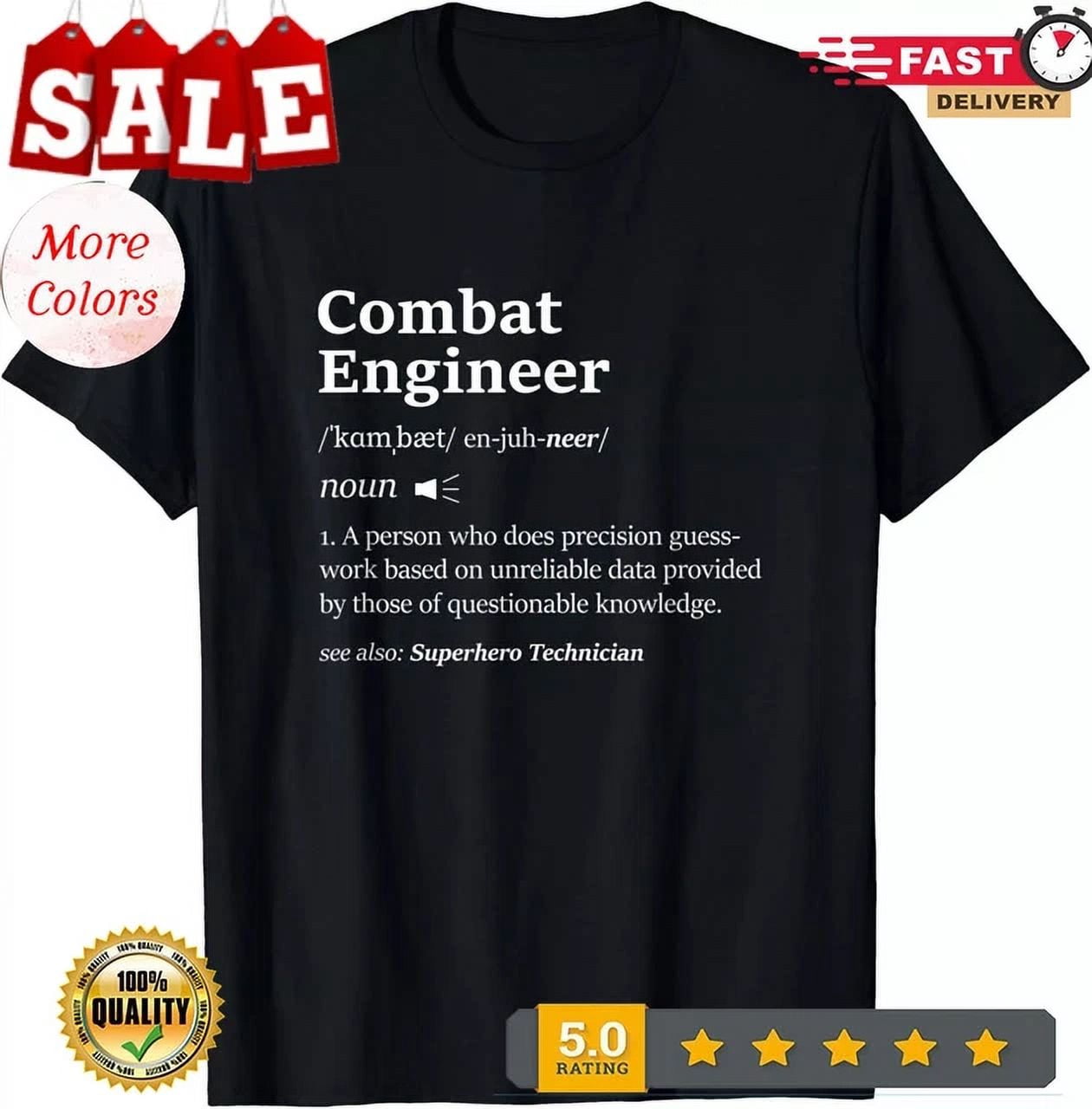 Hot Trending T-Shirt With New Limited Cool Combat Engineer Definition A ...