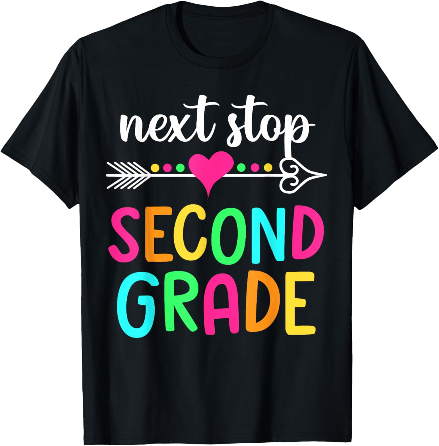 Hot Trending T-Shirt With Next Stop Second Grade Cute Last Day Of 1St ...
