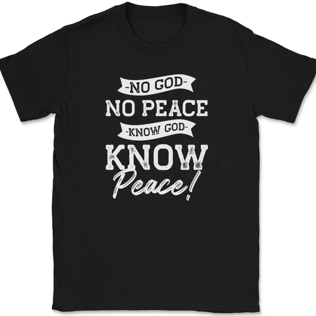 Hot Trending T-Shirt With No God No Peace Know God Know Peacechristian ...