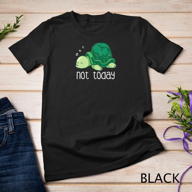 Hot Trending T-Shirt With Nope Not Today Sleeping Sea Turtle Lazy ...