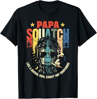 Hot Trending T-Shirt With Papa Squatch Funny Bigfoot Sasquatch Fathers ...