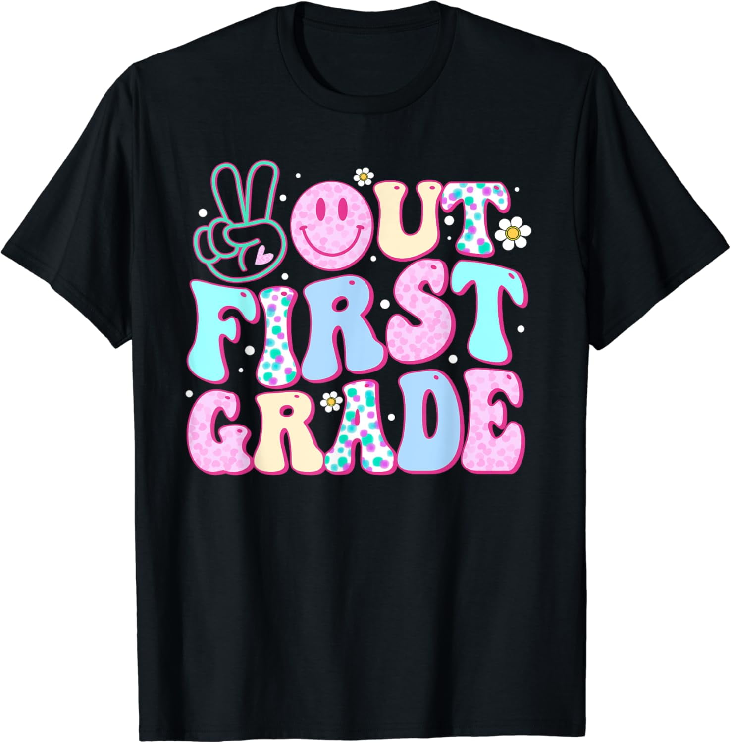Hot Trending T-Shirt With Peace Out First Grade Last Day Of School ...
