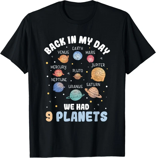 Hot Trending T-Shirt With Pluto Quote We Had 9 Planets Galaxy Solar ...
