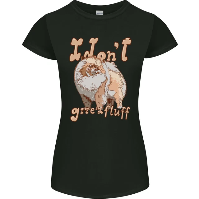 Hot Trending T-Shirt With Pomeranian I Don'T Give A Fluff Funny Dog T ...