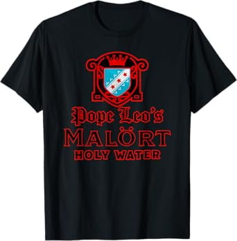 Hot Trending T-Shirt With Pope Leo'S Malort Holy Water T-Shirt Design ...