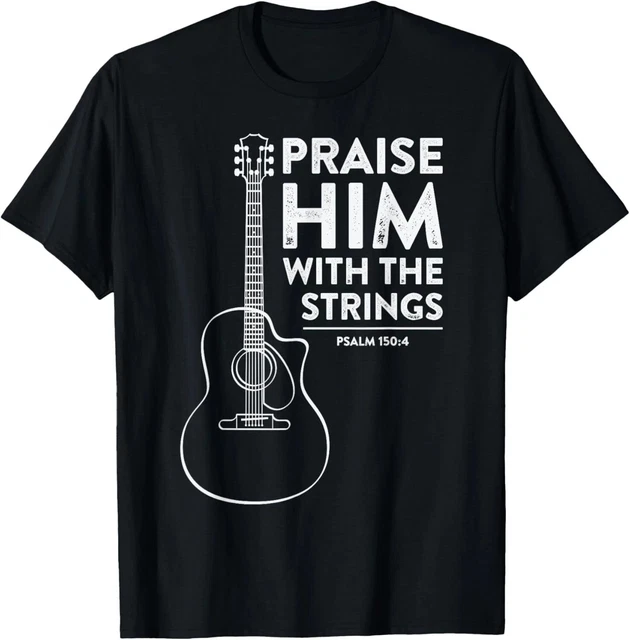 Hot Trending T-Shirt With Praise Him With The Strings Christian Worship ...