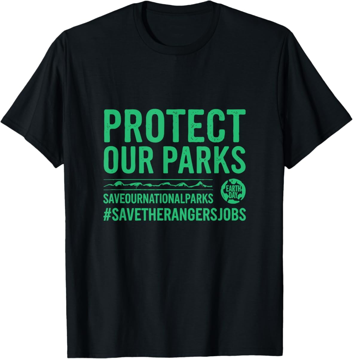 Hot Trending T-Shirt With Protect Our Parks Save Our National Parks ...