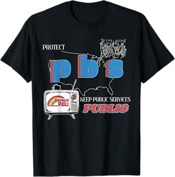 Hot Trending T-Shirt With Protect P.B.S Save Public Broadcasting ...