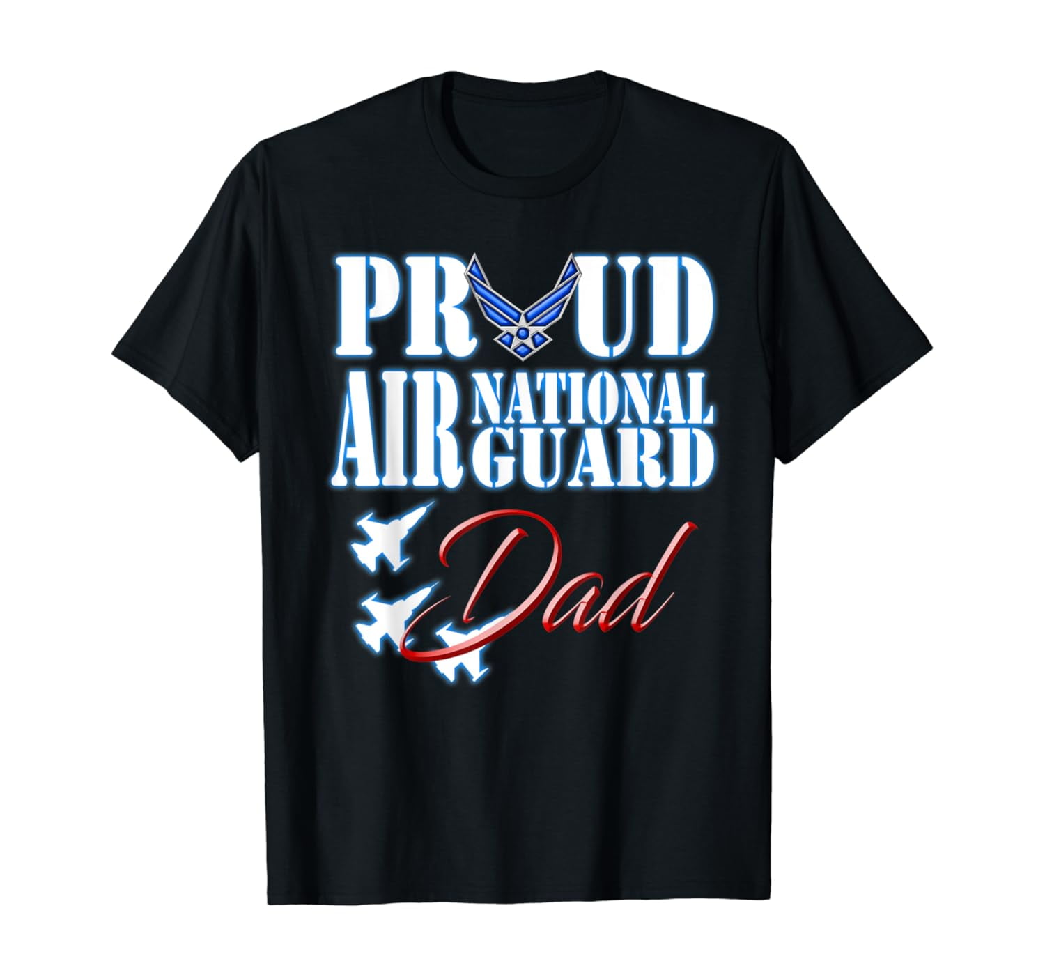 Hot Trending T-Shirt With Proud Air National Guard Dad Air Force Father ...