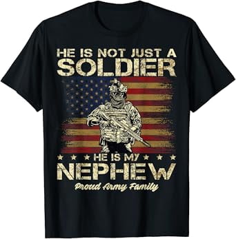 Hot Trending T-Shirt With Proud Army Family He Is Not Just A Soldier He ...