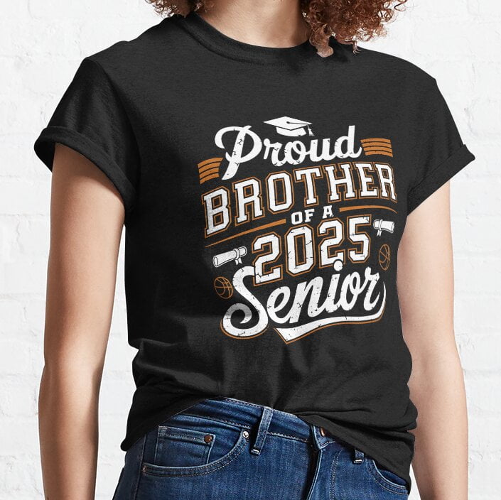 Hot Trending T-Shirt With Proud Brother Of A 2025 Senior - Basketball ...