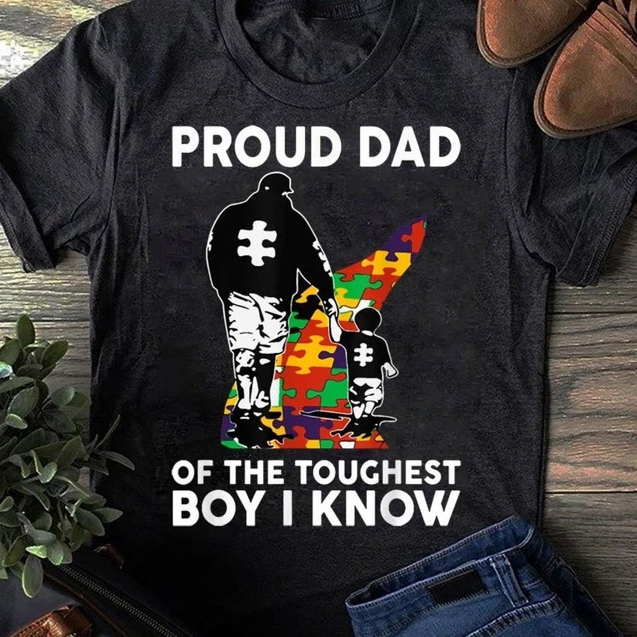 Hot Trending T-Shirt With Proud Dad Of The Toughest I Know Autism ...