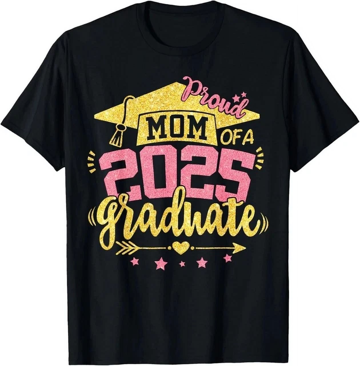 Hot Trending T-Shirt With Proud Mama Of A 2025 Graduate Mom Matching ...