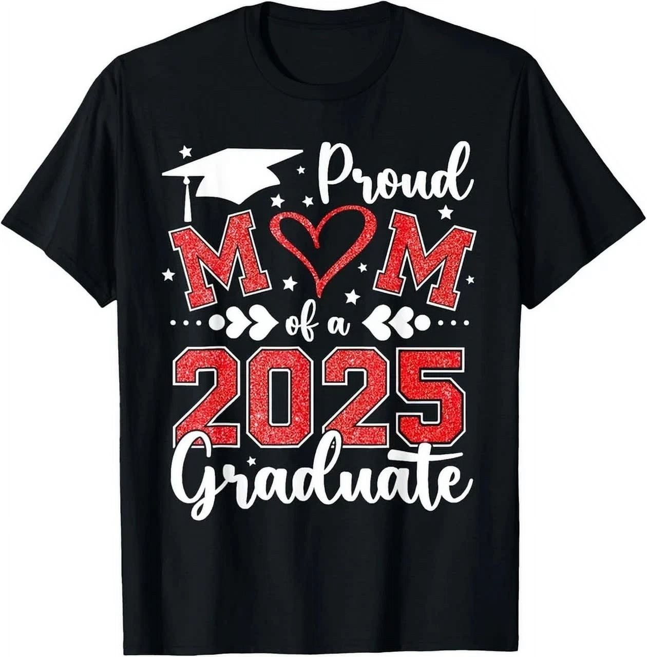 Hot Trending T-Shirt With Proud Mom Of A 2025 Graduate Mom Graduation ...