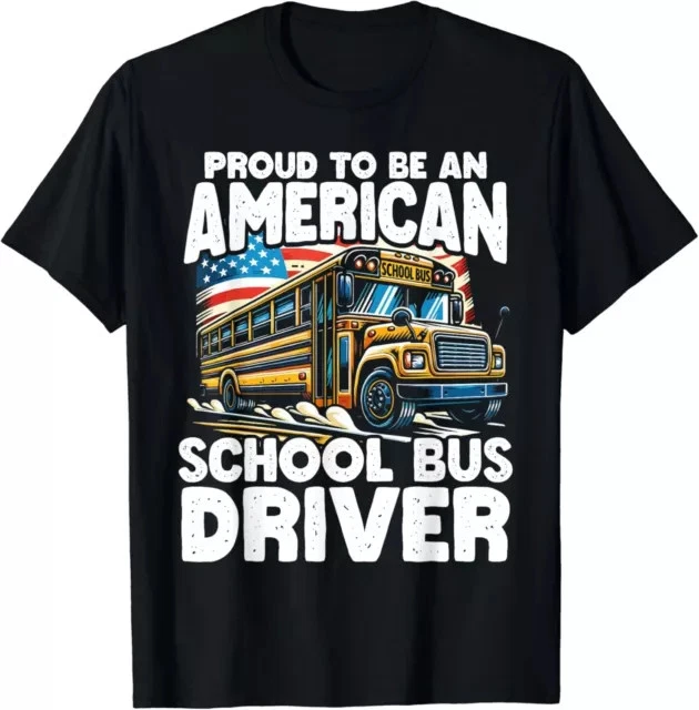 Hot Trending T-Shirt With Proud To Be An American School Bus Driver Us ...