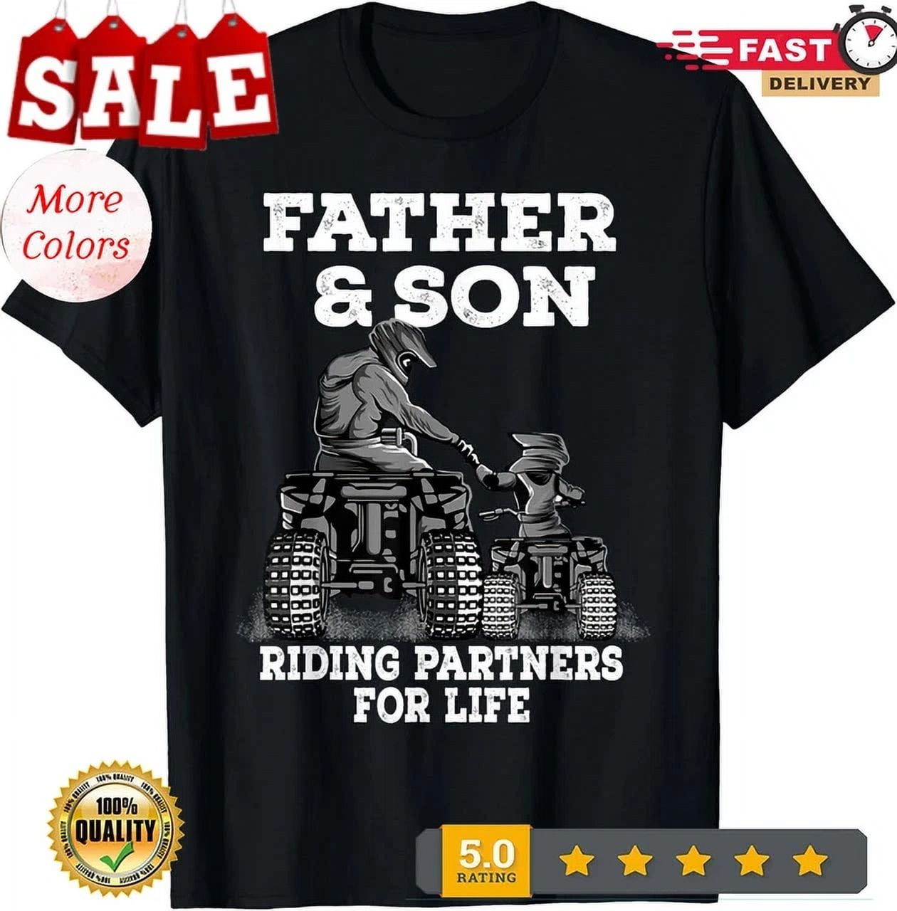 Hot Trending T-Shirt With Quad Bike - Father And Son Riding Partners For Life Atv Design Preview ...