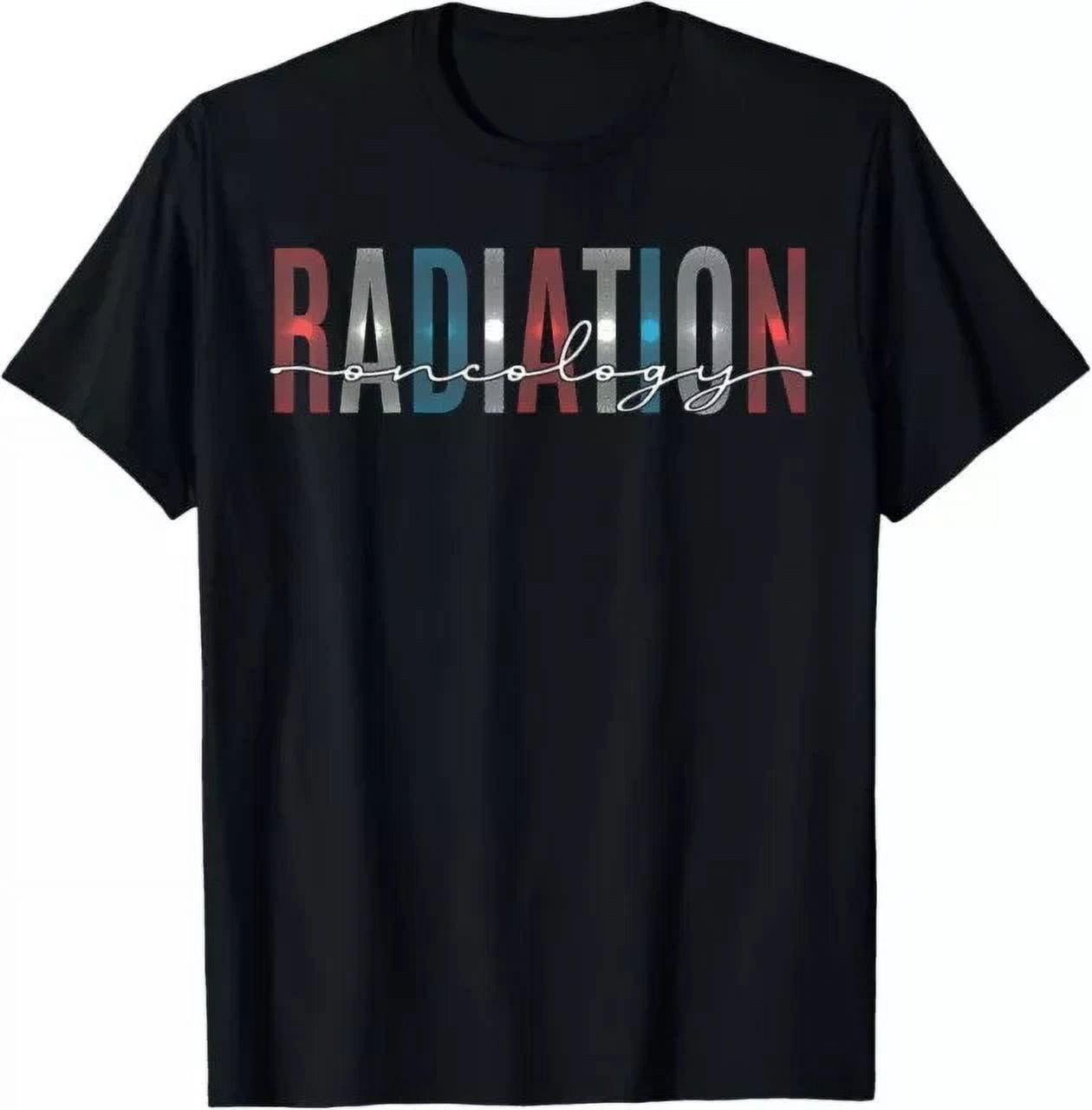 Hot Trending T-Shirt With Radiation Oncology Nurse Funny Radiation ...