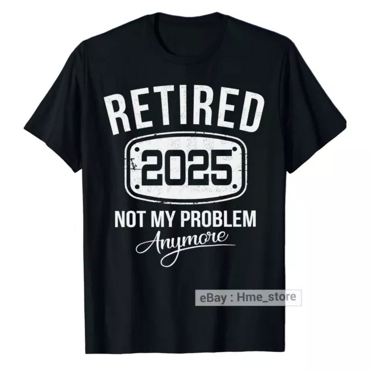 Hot Trending T-Shirt With Retired 2025 T-Shirt Not My Problem Anymore ...