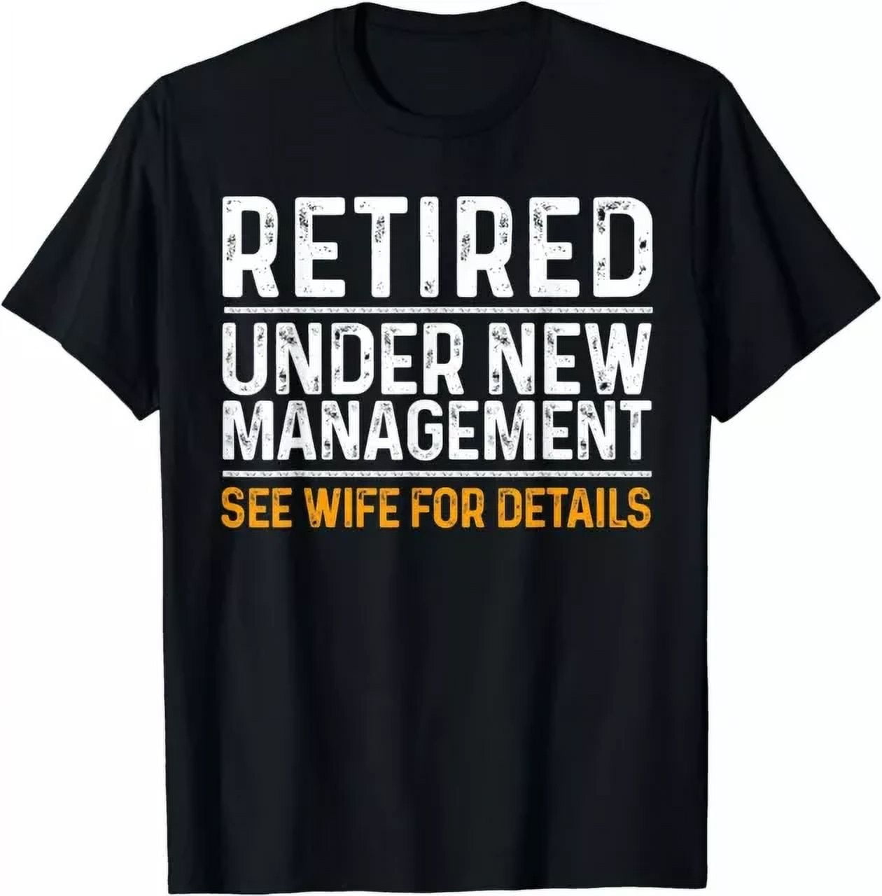 Hot Trending T-Shirt With Retired Under New Management Funny Retirement ...