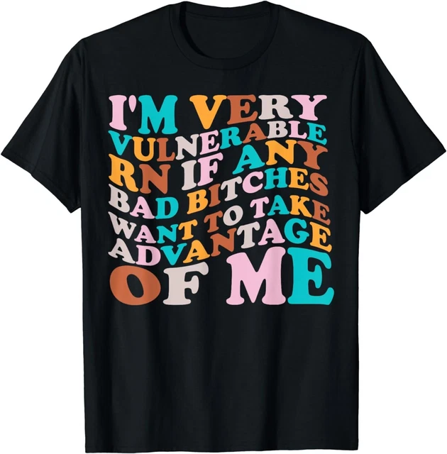 Hot Trending T-Shirt With Retro I'M Very Vulnerable Rn Design Preview ...