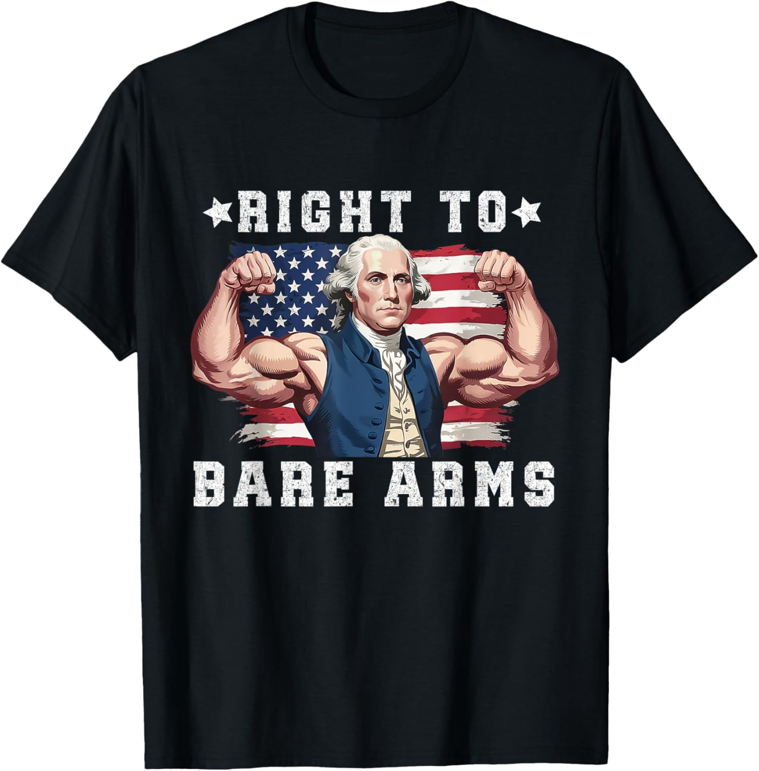 Hot Trending T-Shirt With Right To Bare Arms Us Flag 4Th Of July George ...