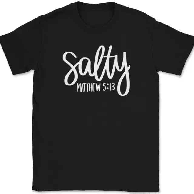 Hot Trending T-Shirt With Salty Matthew 5 13Christian Jesus Praise ...