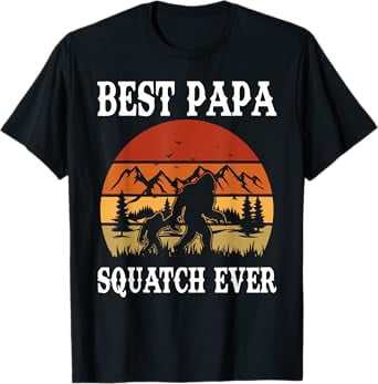 Hot Trending T-Shirt With Sasquatch Dad Best Papa Squatch Ever Bigfoot ...