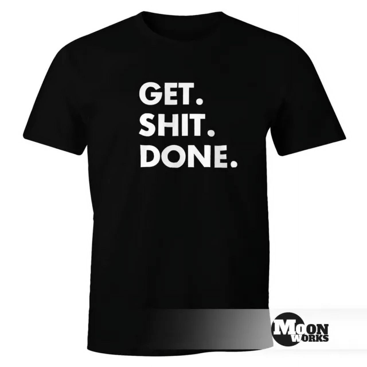 Hot Trending T-Shirt With Saying Get Done Sayings Design Preview Only ...