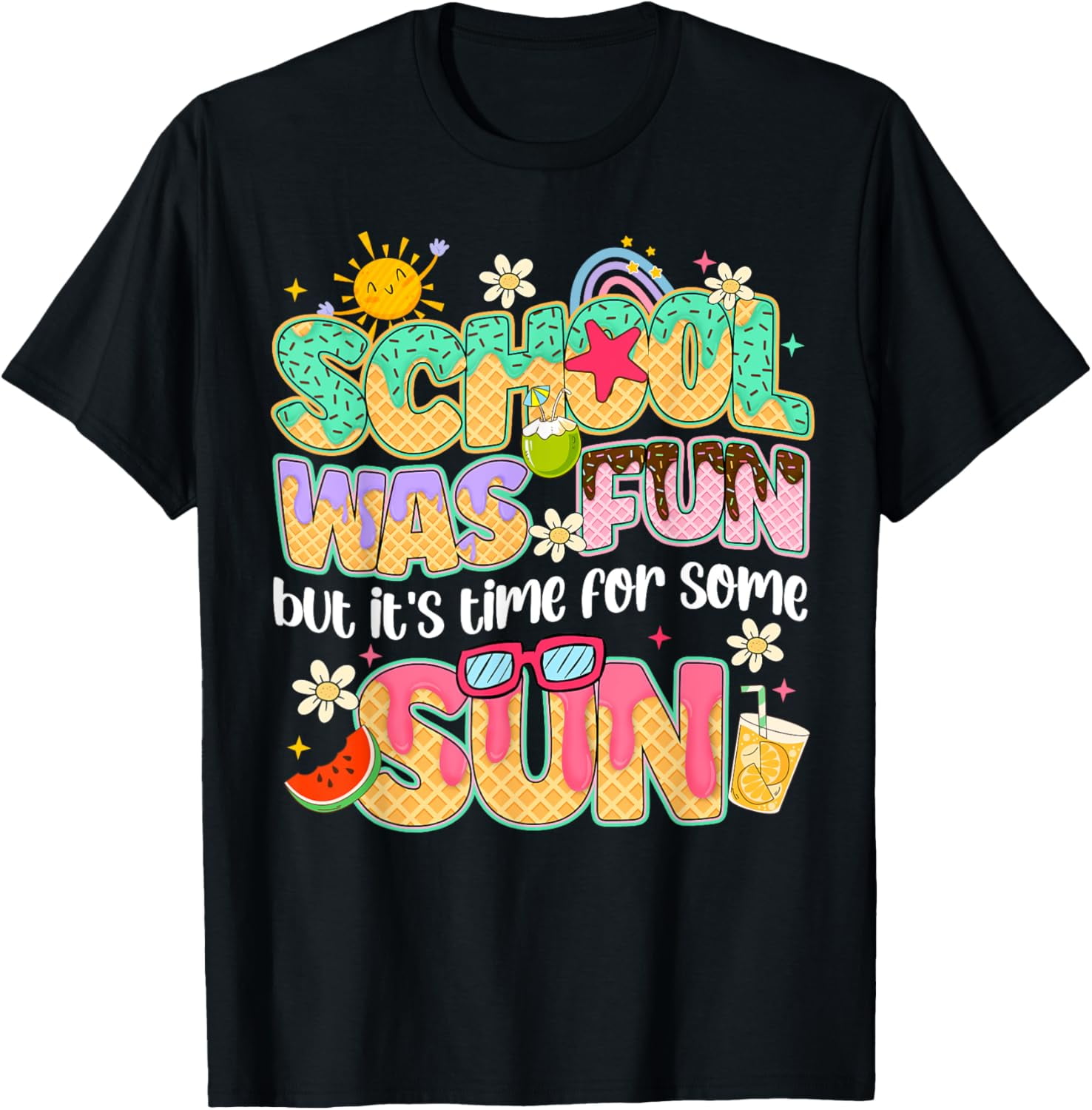 Hot Trending T-Shirt With School Was Fun But It'S Time For Some Sun ...