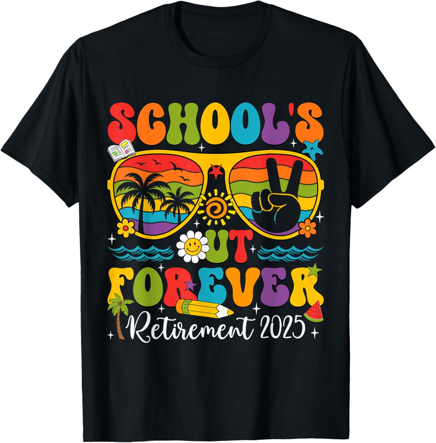 Hot Trending T-Shirt With Schools Out Forever Retirement Teacher ...