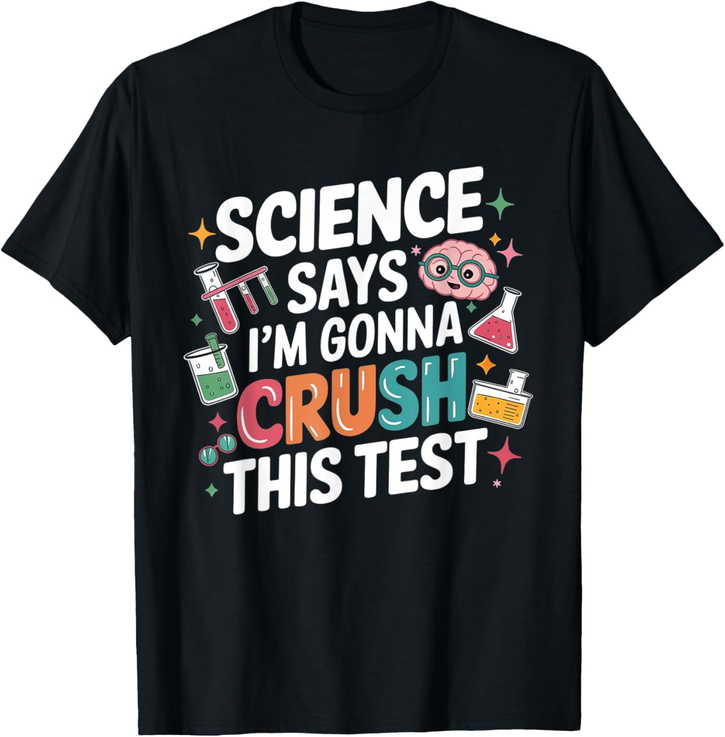 Hot Trending T-Shirt With Science Says I'M Gonna Crush This Test ...