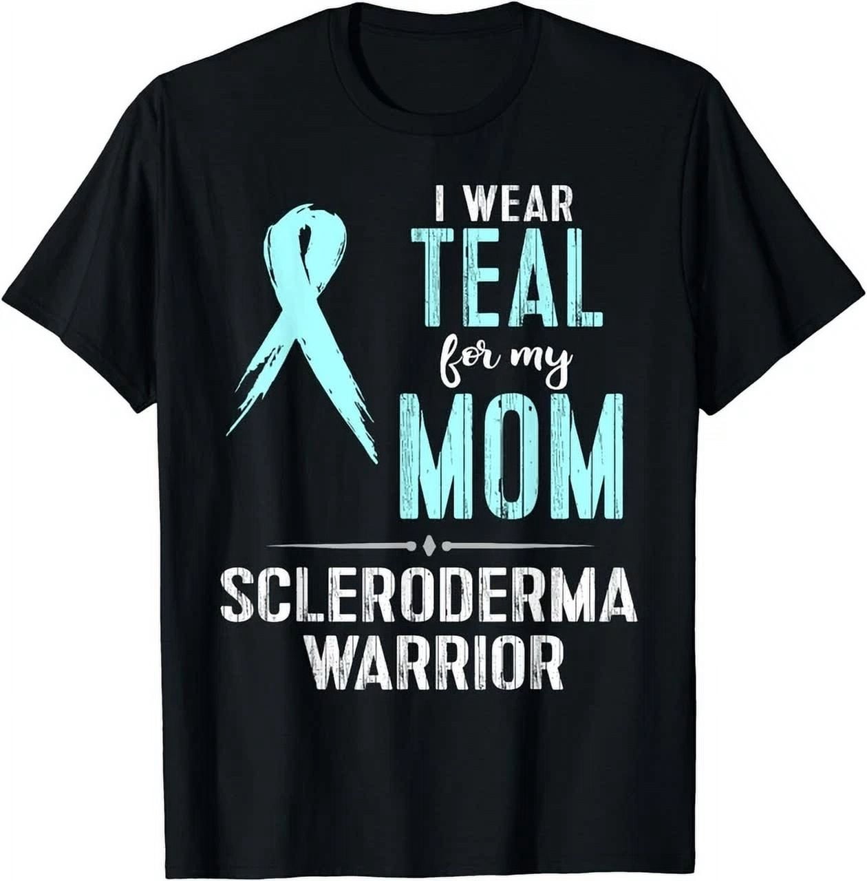 Hot Trending T-Shirt With Scleroderma Awareness Tshirt: My Mom ...