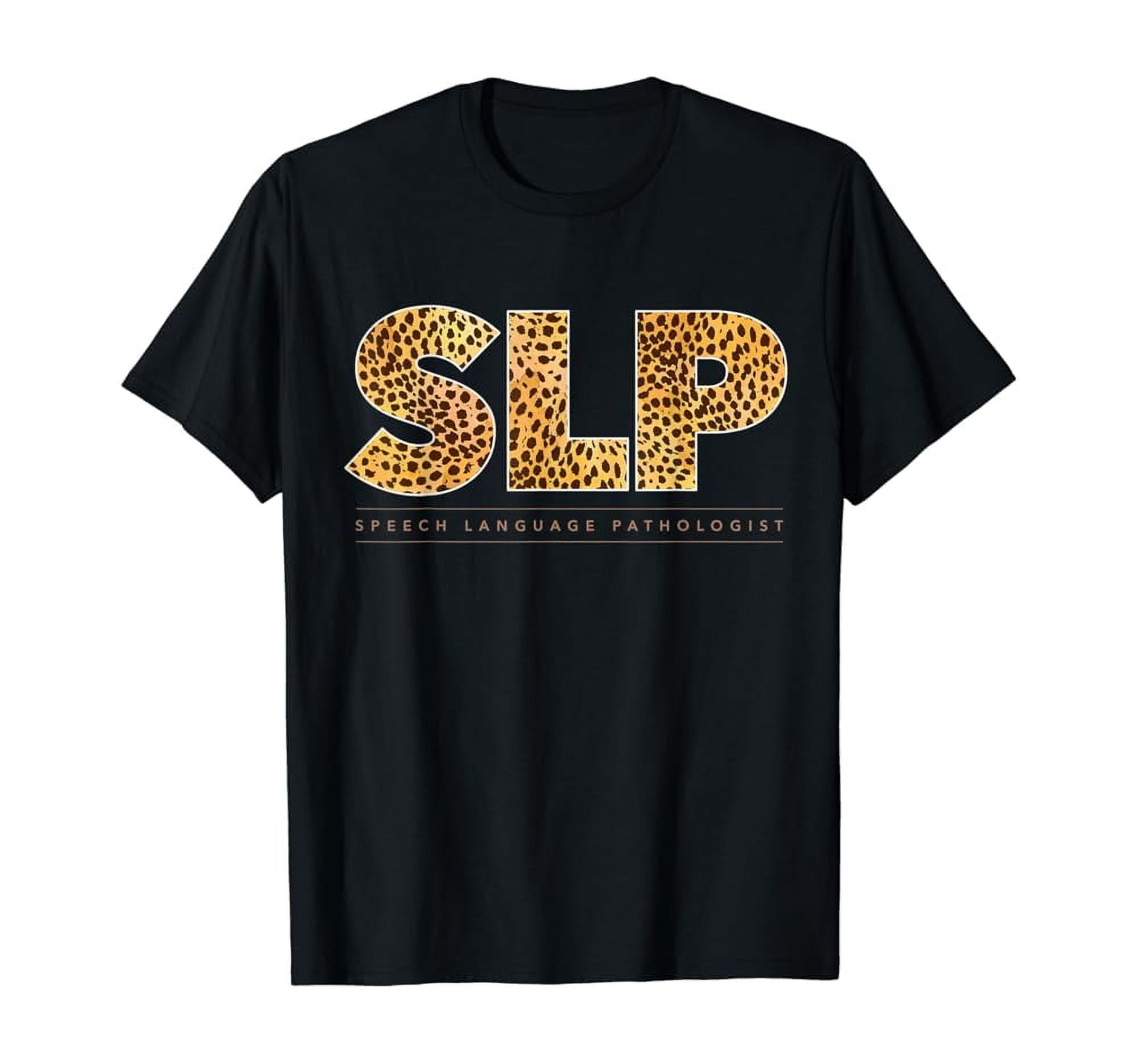 Hot Trending T-Shirt With Slp Cheetah Print Animal Gift Speech Therapy ...