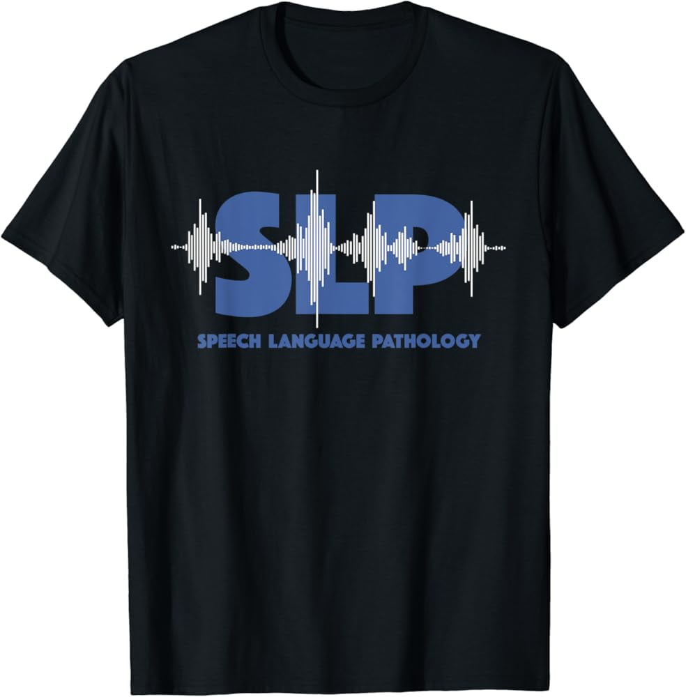 Hot Trending T-Shirt With Slp Speech Language Pathology - Gift For Speech Therapist Design ...