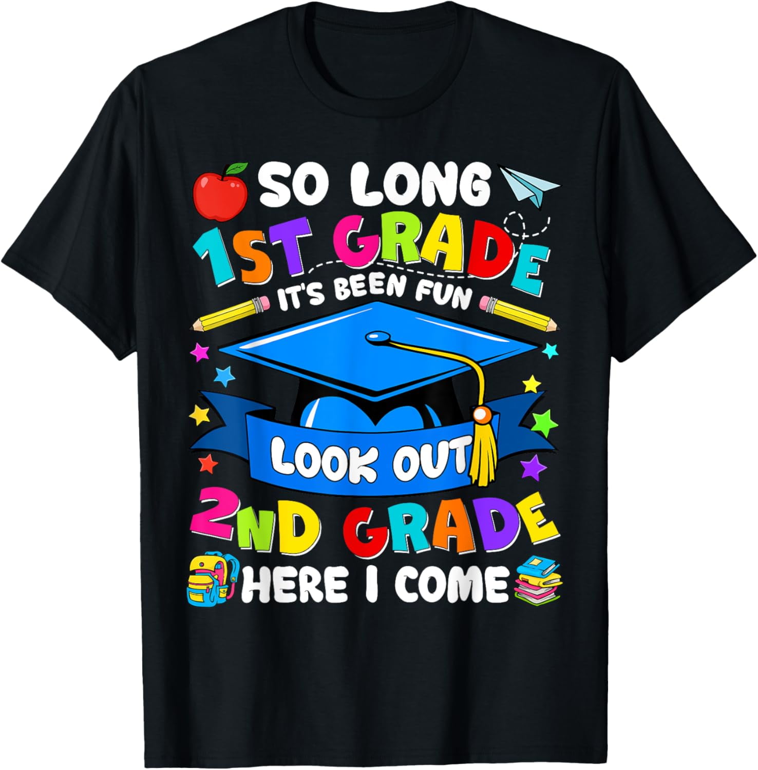 Hot Trending T-Shirt With So Long 1St Grade It'S Been Fun Look Out 2Nd ...