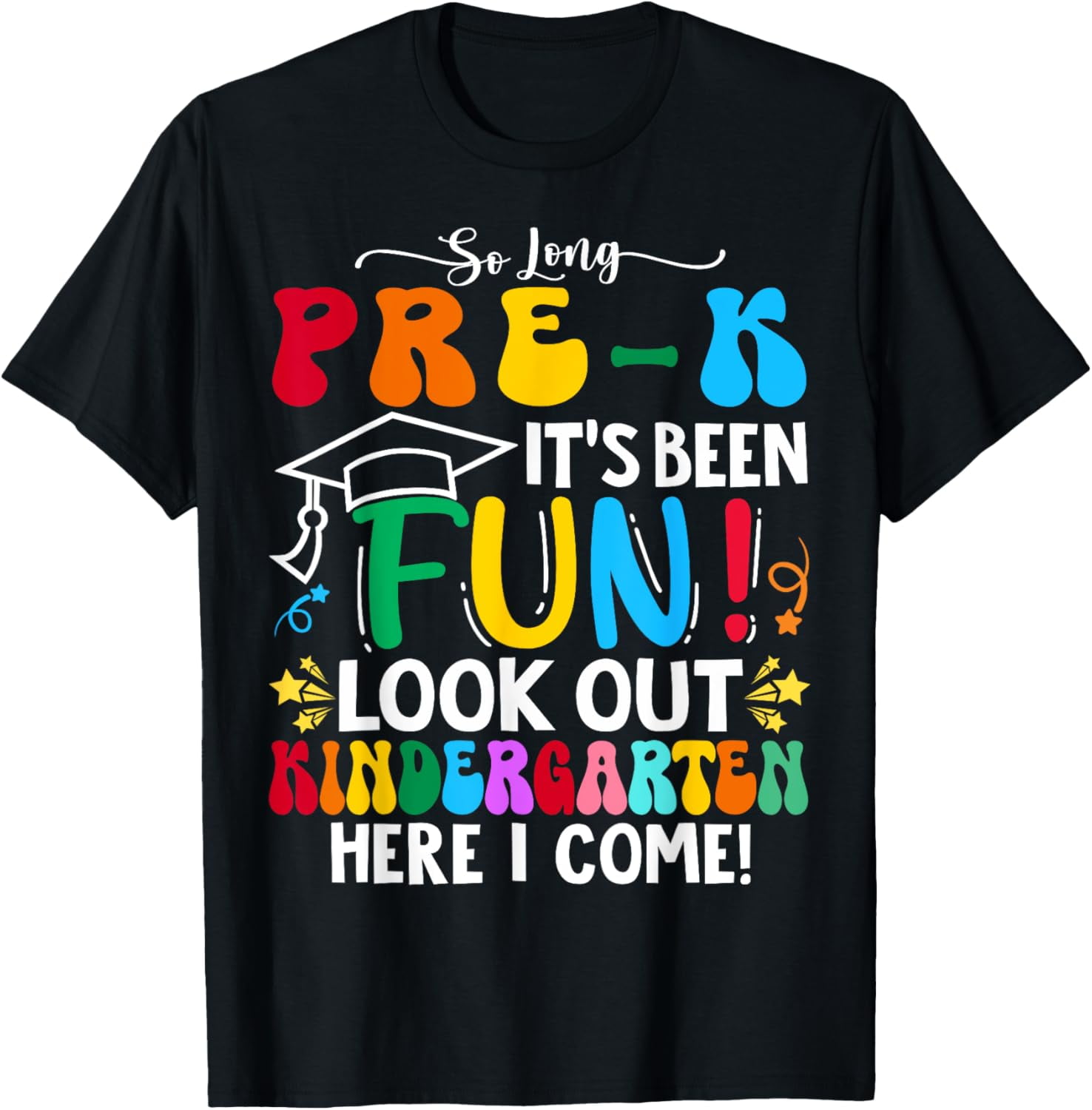 Hot Trending T-Shirt With So Long Pre-K Graduation 2025 Kindergarten ...
