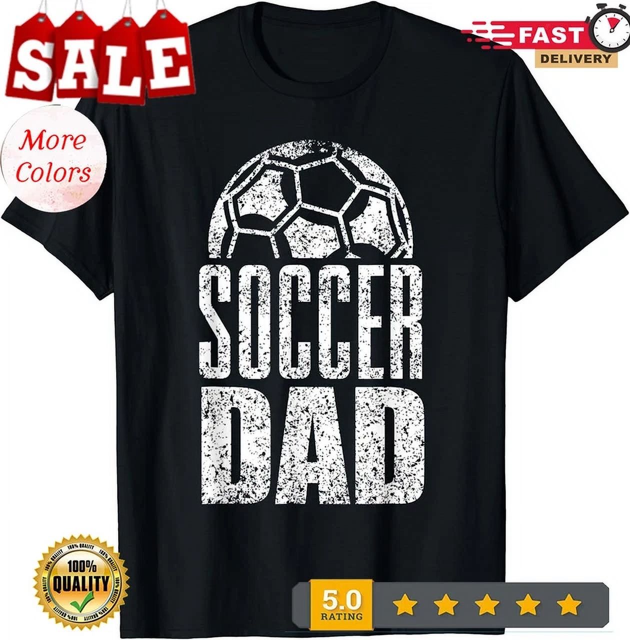 Hot Trending T-Shirt With Soccer Dad Player Daddy Football Fans Design ...