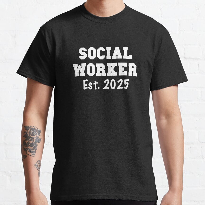 Hot Trending T-Shirt With Social Worker Graduation 2025 - Social Worker ...