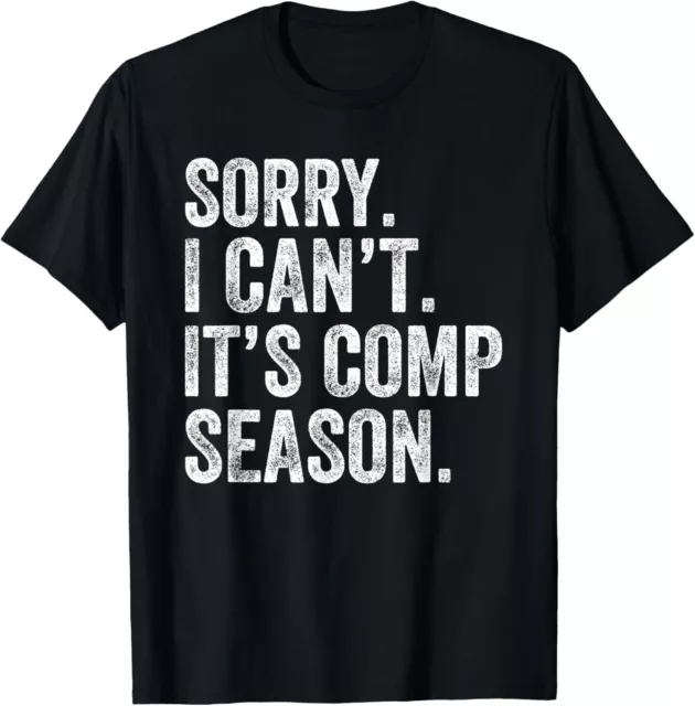 Hot Trending T-Shirt With Sorry I Can'T It'S Comp Season Funny Dance ...