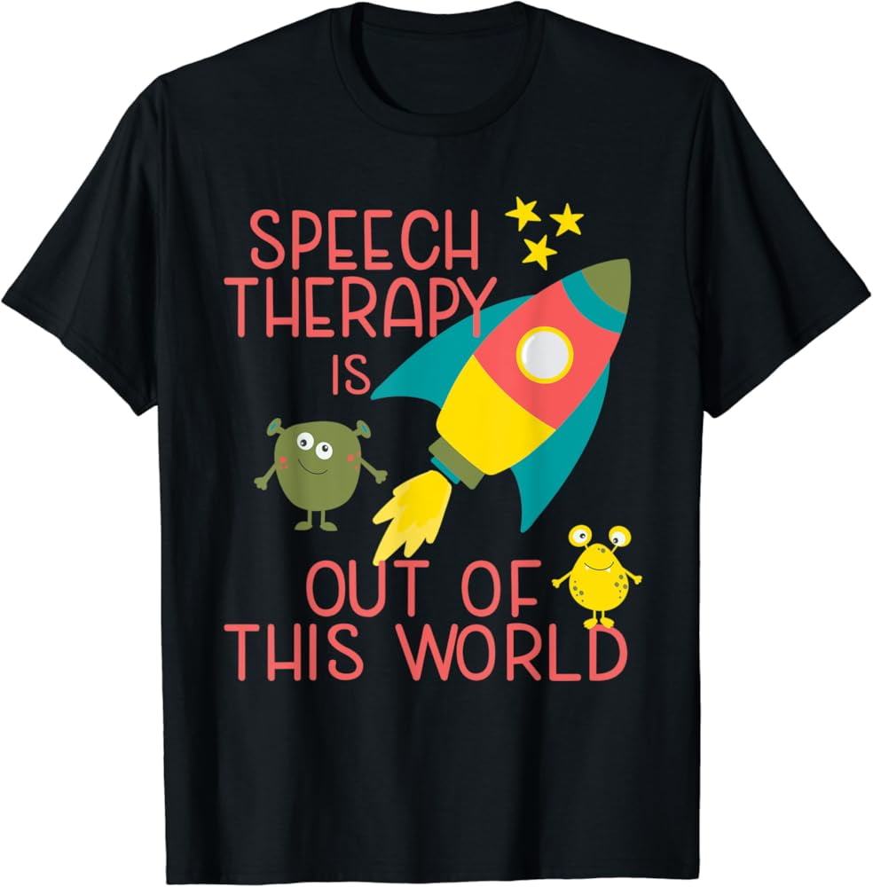 Hot Trending T-Shirt With Space And Alien Theme For Speech Language Pathologist Design Preview ...