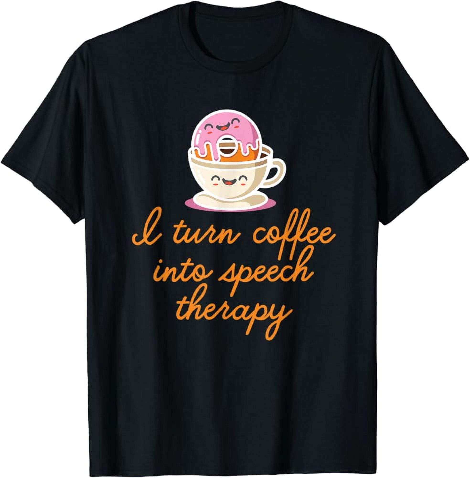 Hot Trending T-Shirt With Speech & Coffee Slp Gift Speech Therapy Pathologist Language Design ...