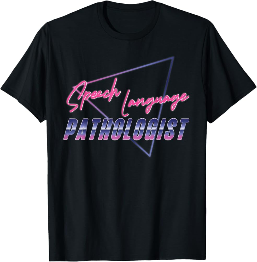 Hot Trending T-Shirt With Speech Therapist Therapy Assistant Slp 80S ...