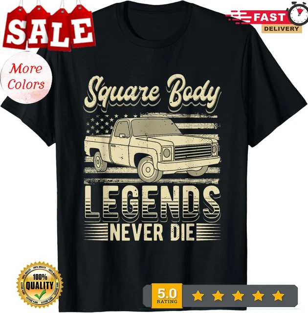 Hot Trending T-Shirt With Square Body Legends Never Die Truck Lover ...