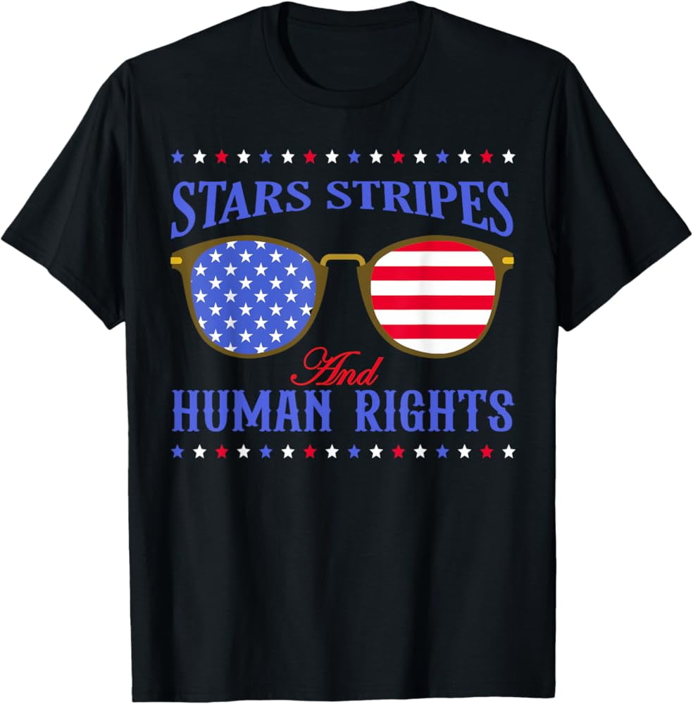Hot Trending T-Shirt With Stars Stripes And Human Rights Funny American ...