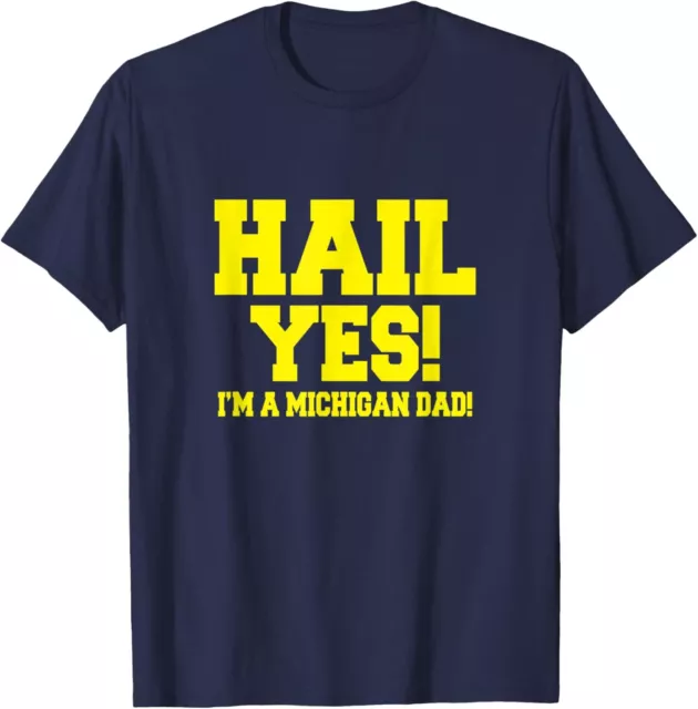 Hot Trending T-Shirt With State Of Michigan Hail! Yes Dad Father Ann ...