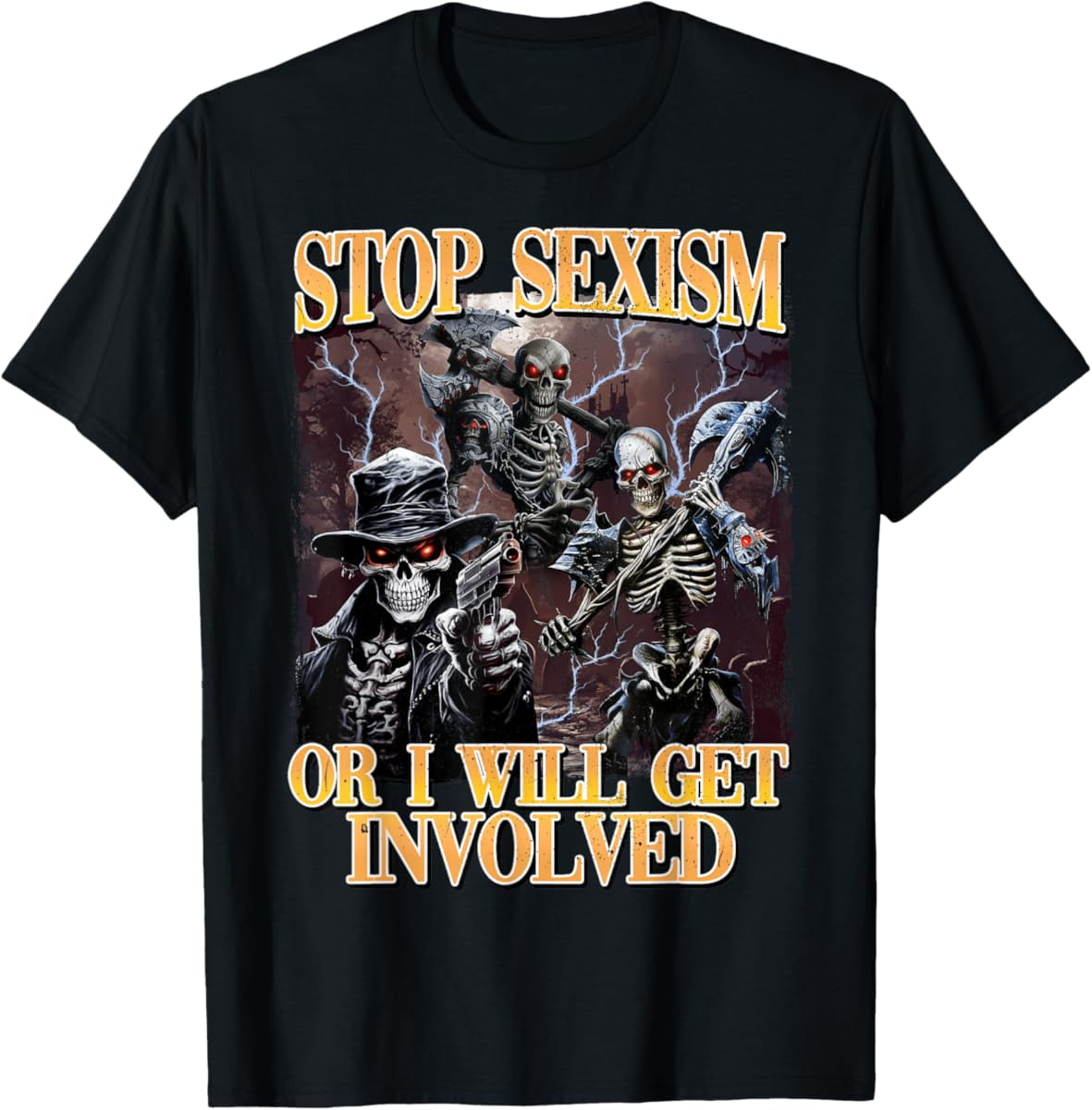 Hot Trending T-Shirt With Stop Sexism Or I Get Involved Funny Hard ...